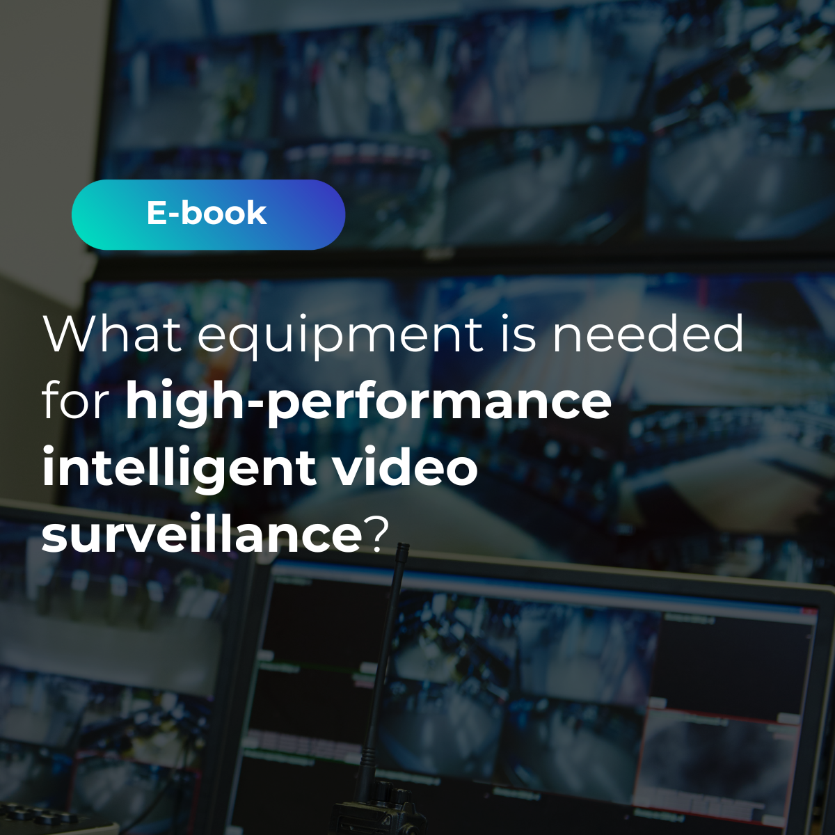What equipment is needed for high-performance intelligent video ...