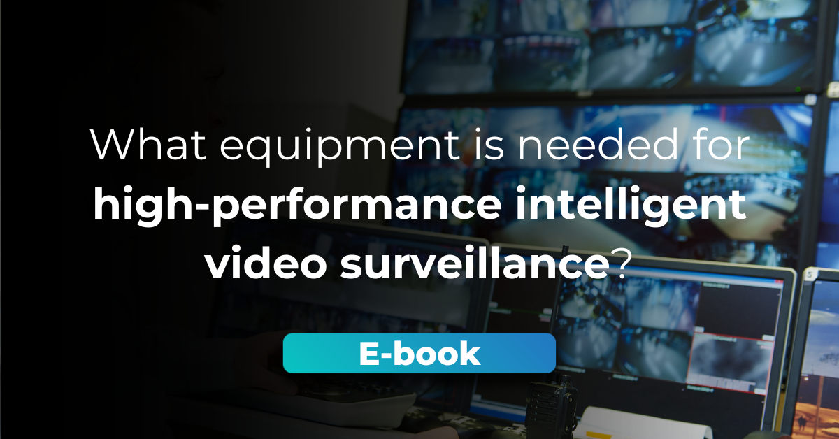 What equipment is needed for high-performance intelligent video ...